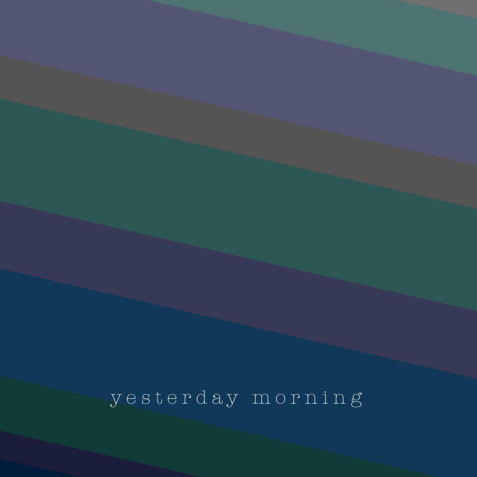 Yesterday Morning | stillbeat